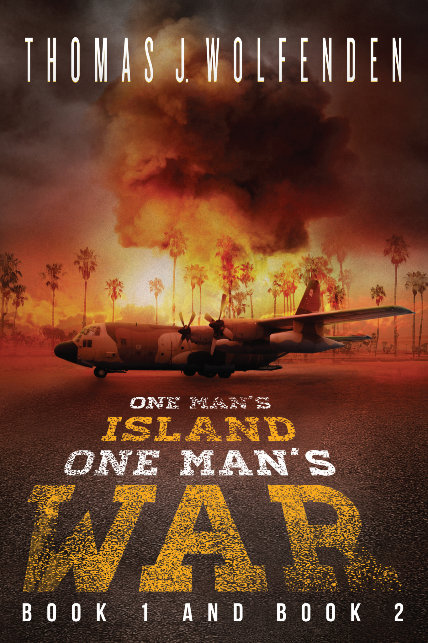 One Man’s Island, One Man’s War (Books 1 and 2)